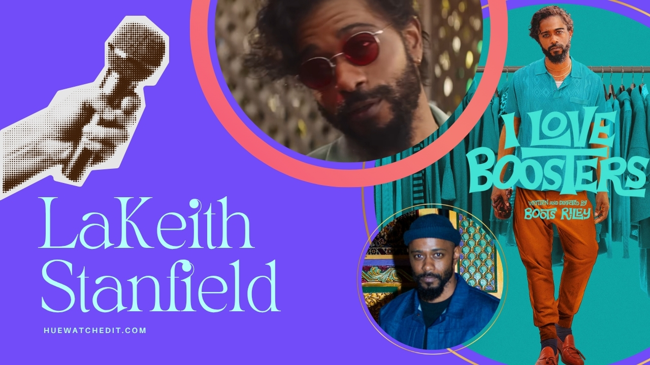 LaKeith Stanfield On ‘I Love Boosters’ and His Soul-Sucking Scene - Hue ...